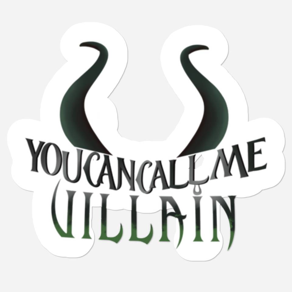 You Can Call Me Villain Sticker SALE!! : Disney Villains Maleficent ...