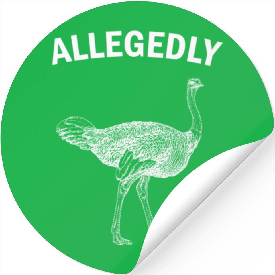 Allegedly Ostrich Funny Flightless Bird Stickers | ID 85179357 by ...